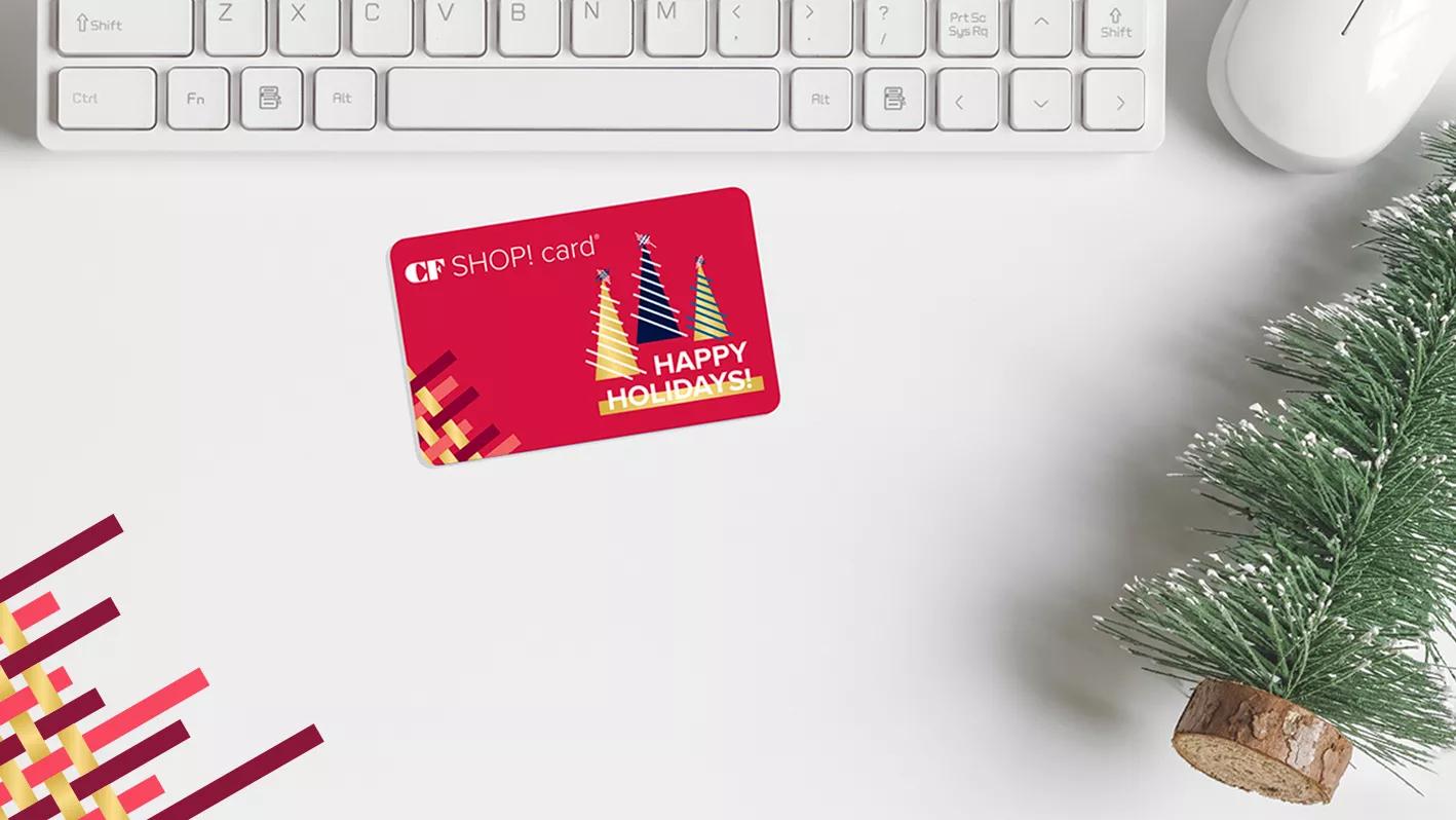 CF SHOP! card | Cadillac Fairview Gift Cards